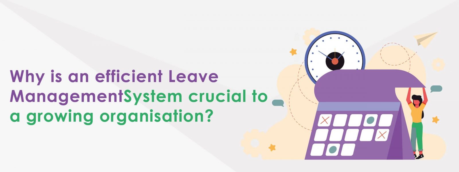 Why is an efficient Leave Management System crucial to a growing ...